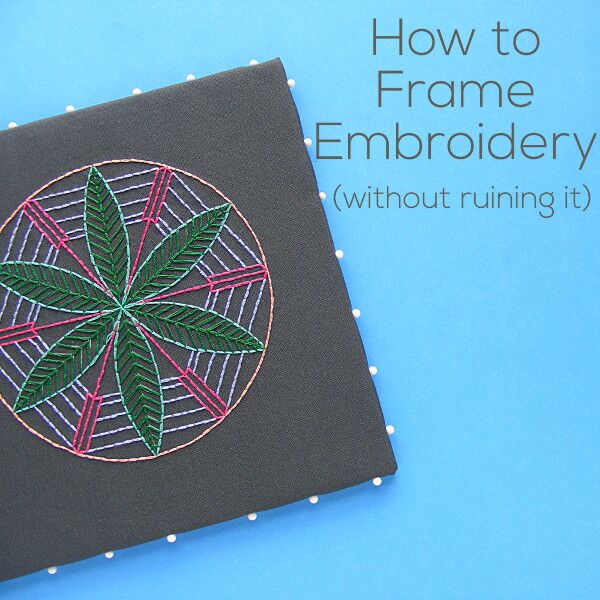 How to Frame Embroidery – a video tutorial - Shiny Happy World
