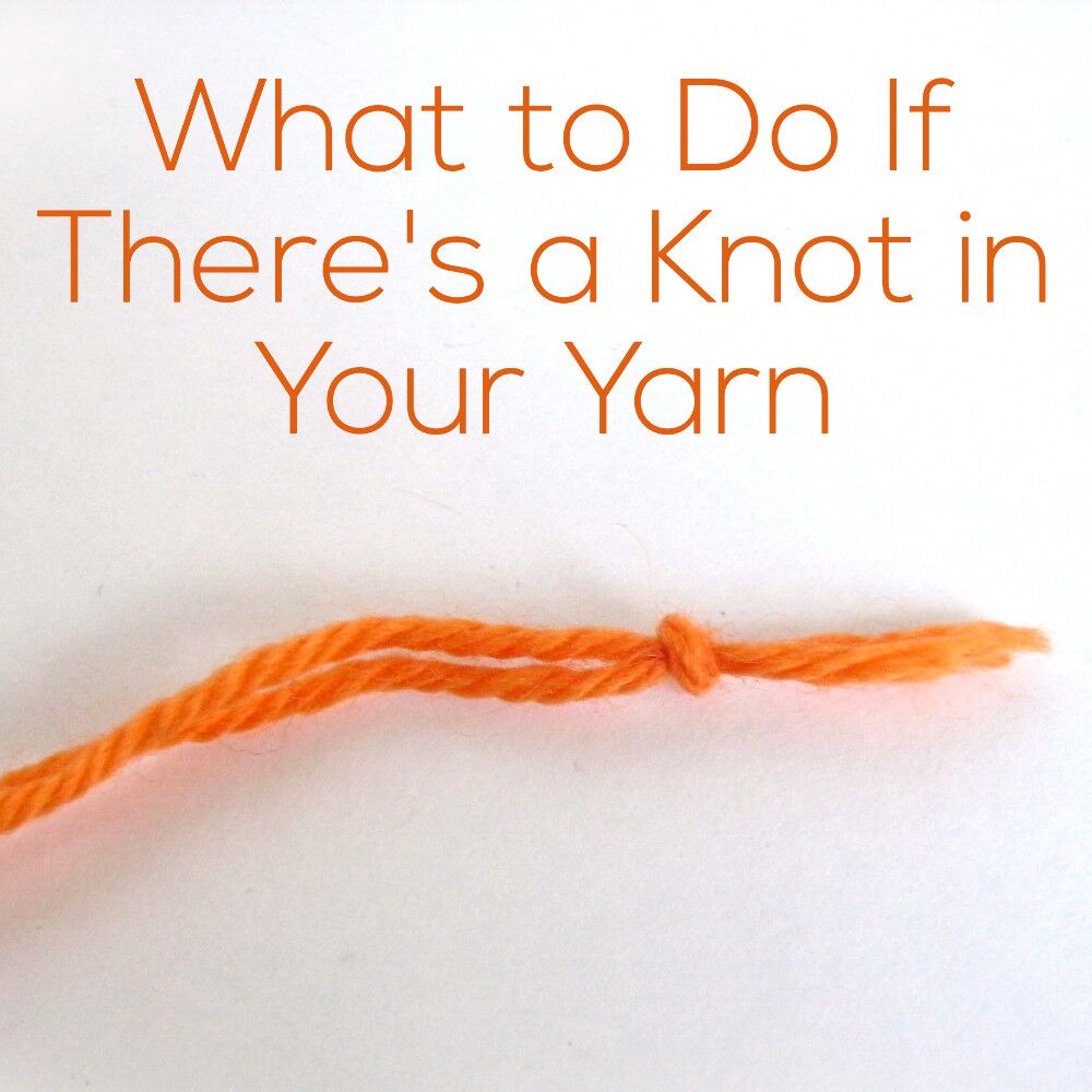 Eep! There’s a knot in my yarn! Help is here… - Shiny Happy World