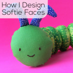 How I Design Softie Faces - Shiny Happy World