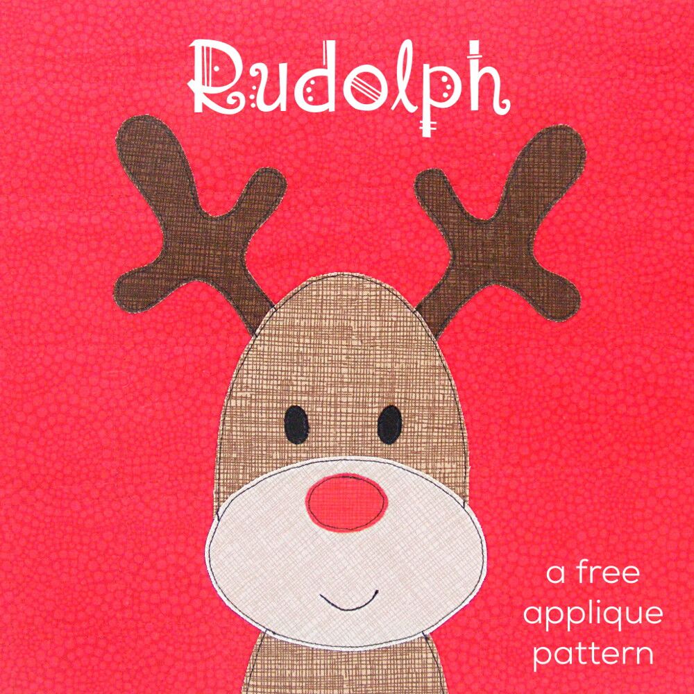 Rudolph the Red-Nosed Reindeer – a free applique pattern - Shiny Happy ...