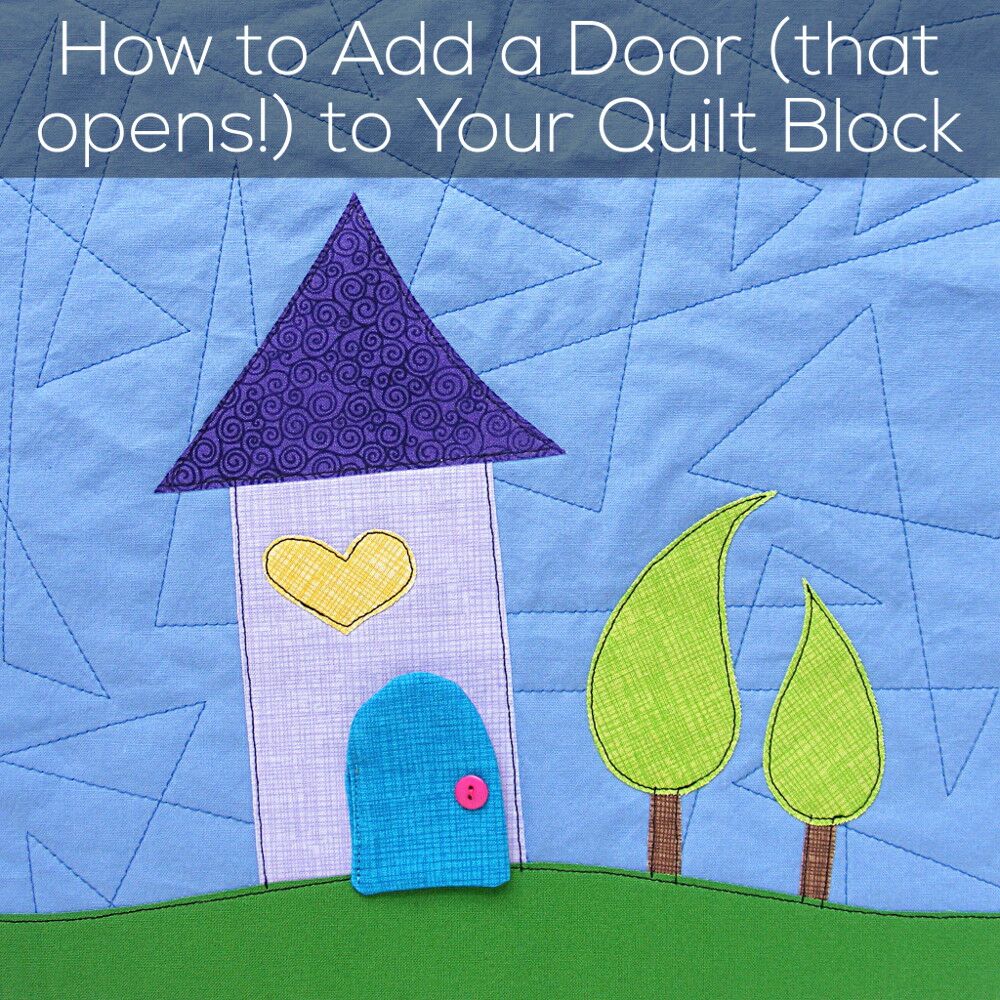 How to Add a Door (that opens!) to a Quilt Block - Shiny Happy World
